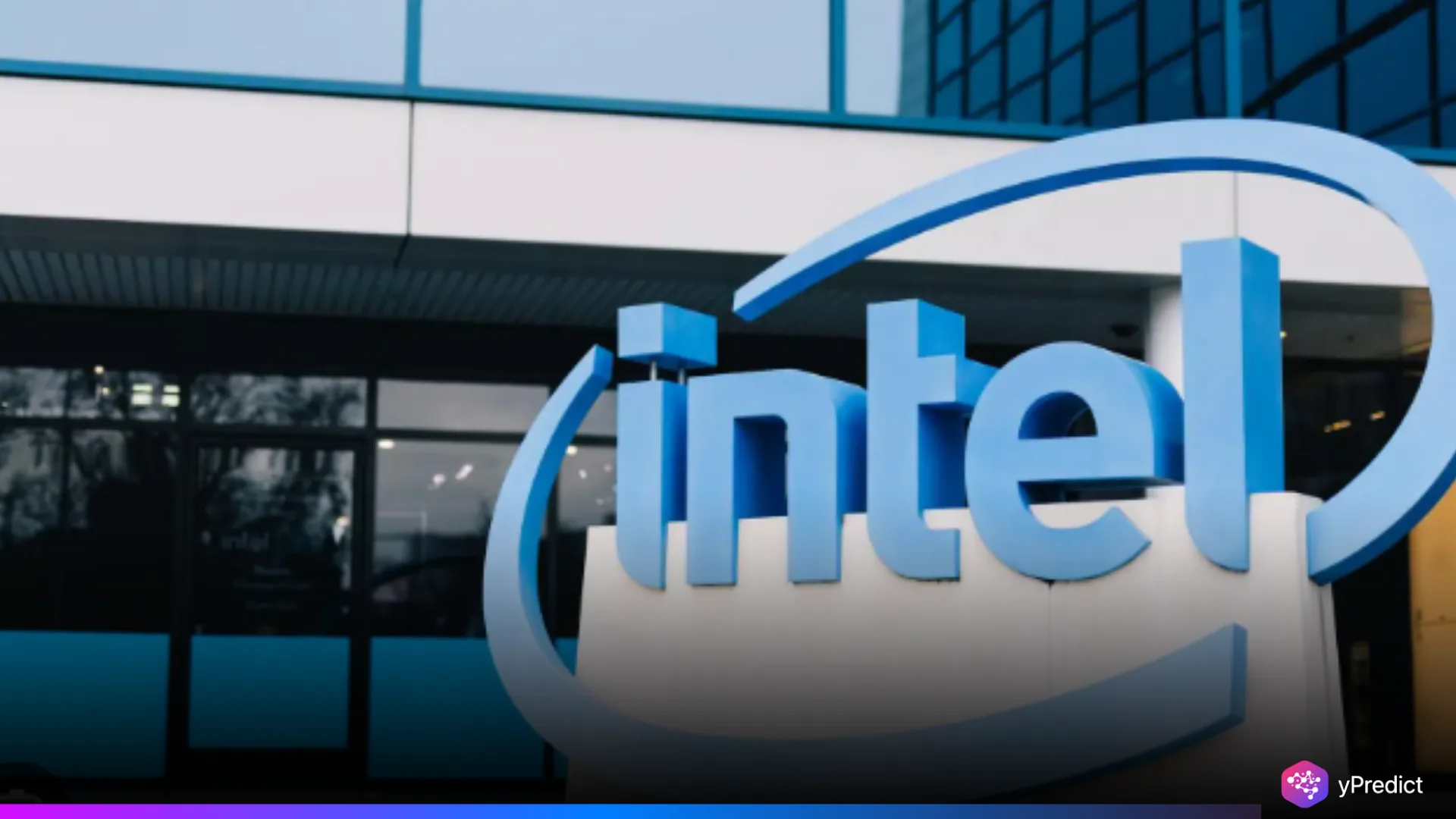 Intel Taps AI Platforms in Sweeping Marketing Restructure - yPredict