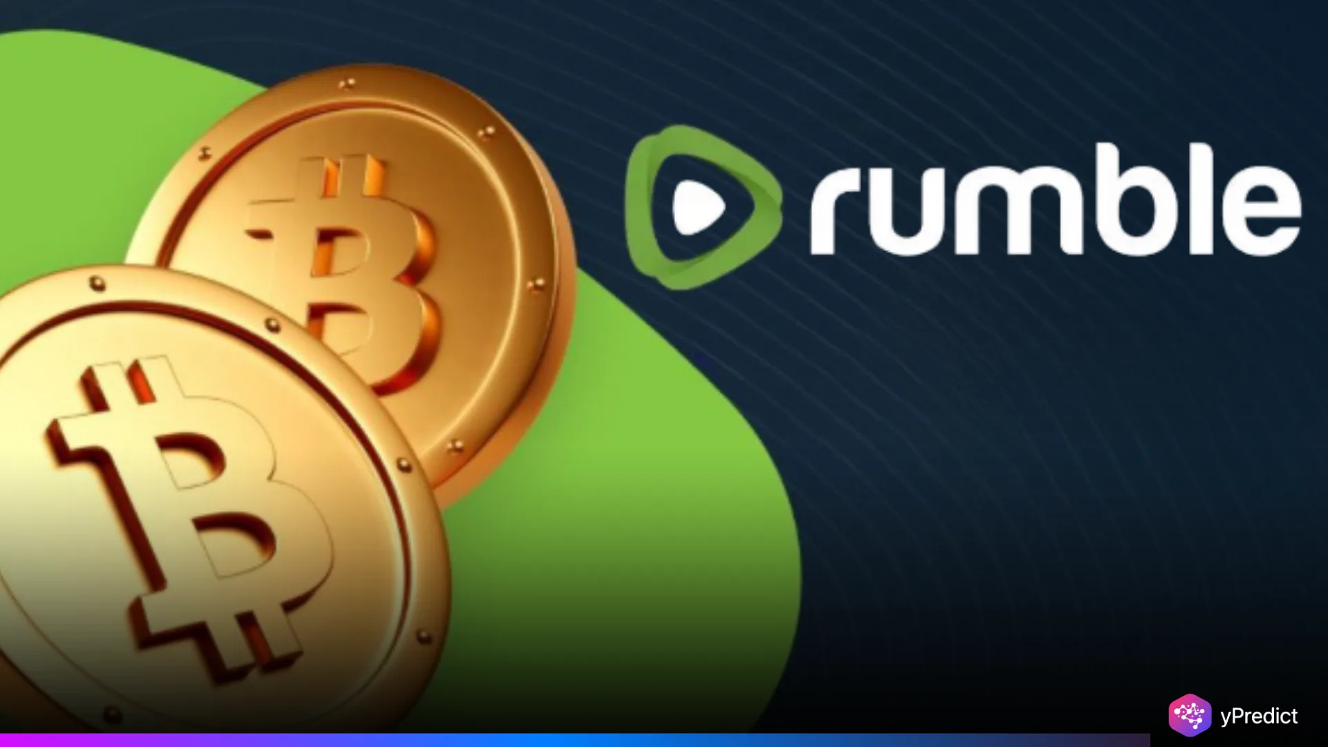 Rumble Adds Bitcoin Tips in AI-Driven Monetization Shift - yPredict