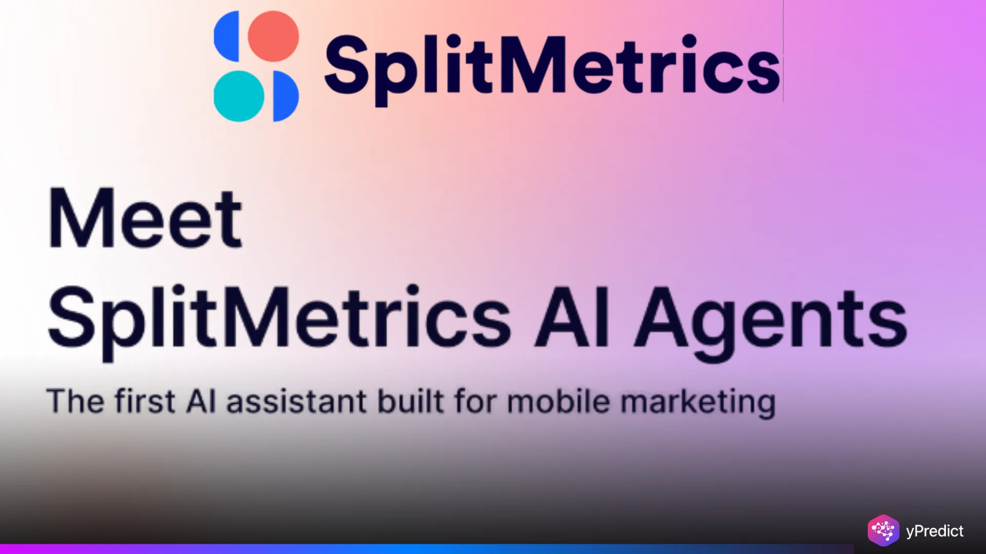 SplitMetrics Debuts Iris AI Agent at App Growth Summit SF - yPredict