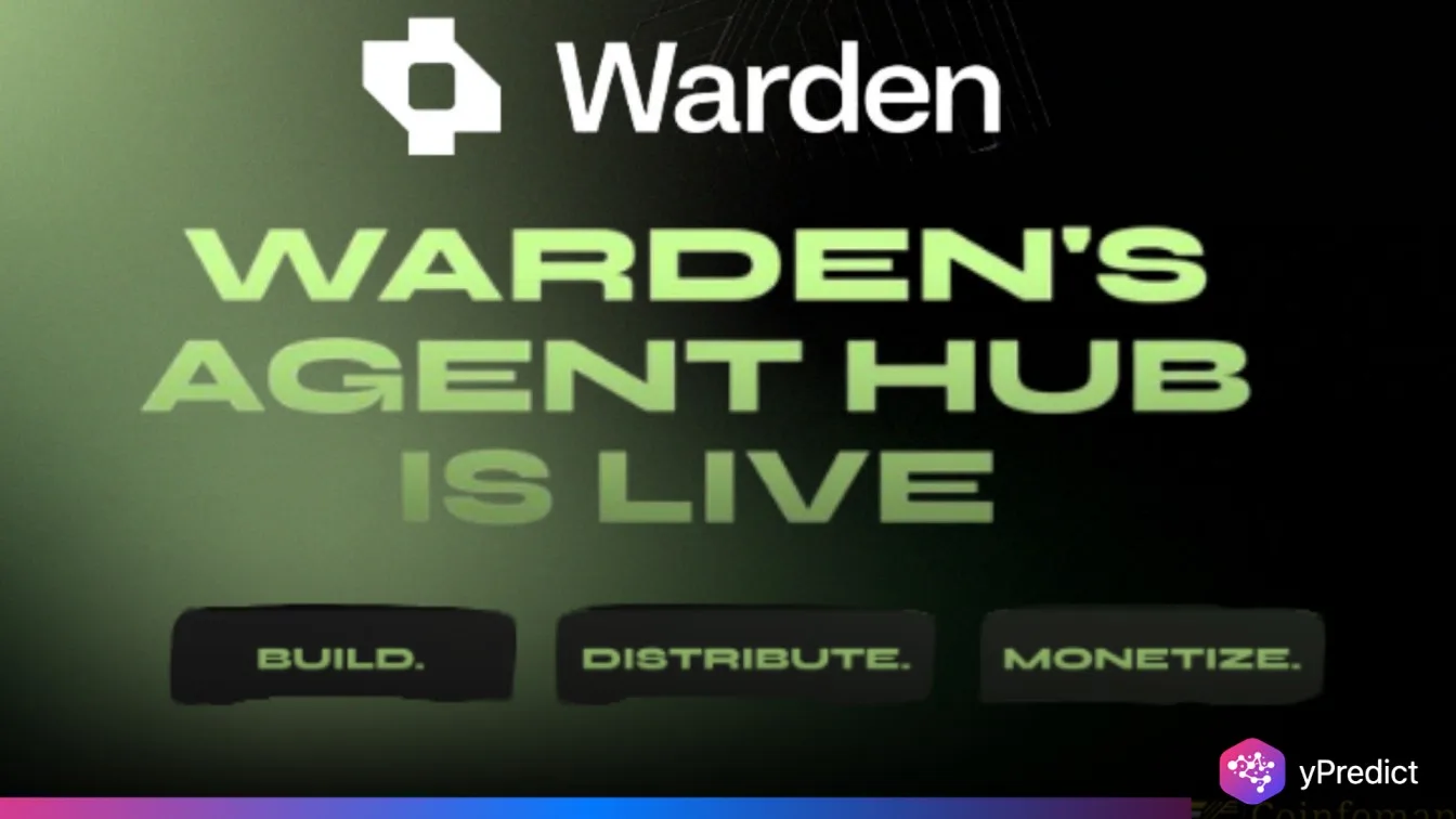 Warden Protocol Opens Agent Hub for AI Agent Builders - yPredict